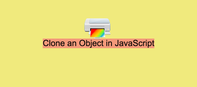 How to Clone an Object in JavaScript (without reference) | Reactgo