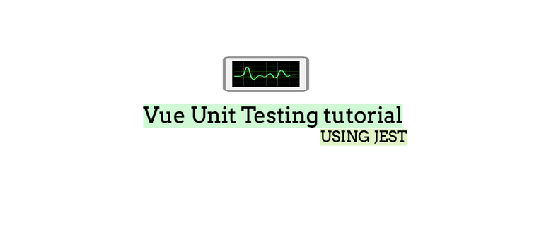 A Beginners Guide To Vue Unit Testing With Jest Reactgo