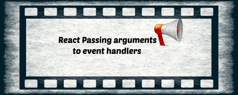 How to pass arguments to event handlers in React | Reactgo How to pass arguments to event handlers in React | Reactgo