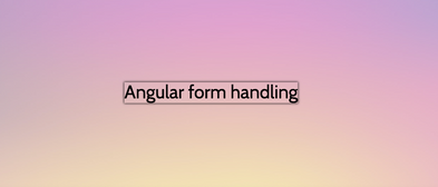 Angular form handling tutorial | Reactgo