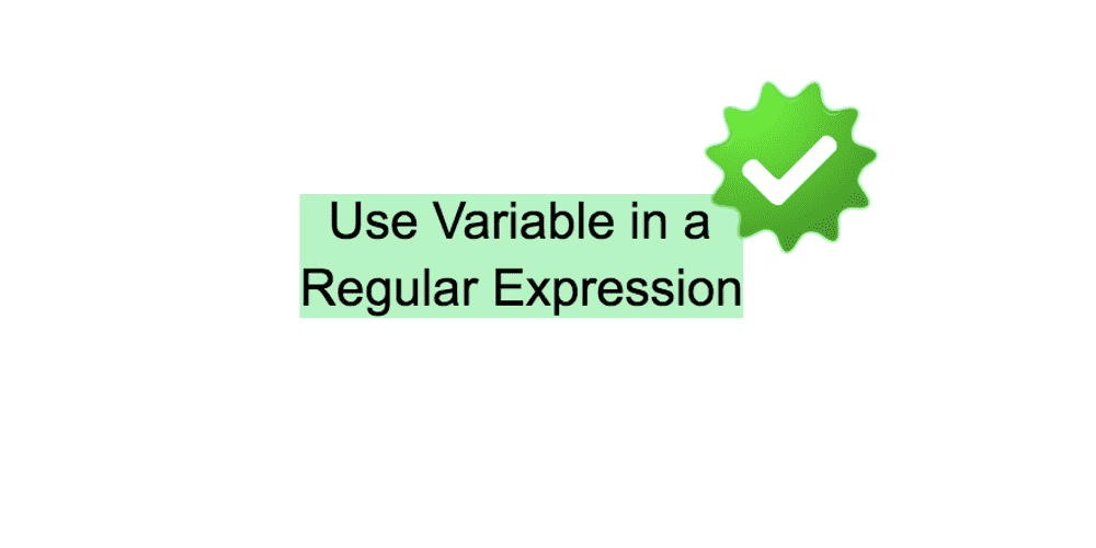 How To Use Variable In A Regular Expression In JavaScript Reactgo