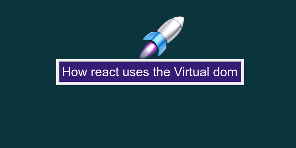 How react uses the Virtual dom | Reactgo How react uses the Virtual dom | Reactgo